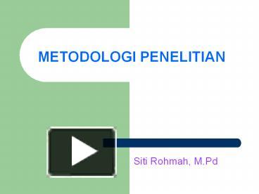 METODOLOGI PENELITIAN presentation | free to download