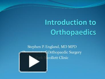 Introduction to Orthopaedics presentation | free to download