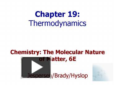 PPT – Chapter 19: Thermodynamics PowerPoint presentation | free to view ...