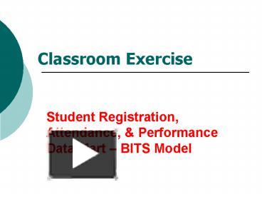 Classroom Exercise presentation | free to view