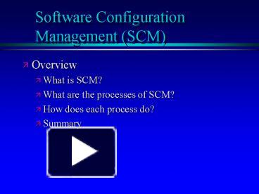 PPT – Software Configuration Management (SCM) PowerPoint presentation ...