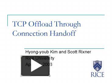 TCP Offload Through Connection Handoff presentation | free to view