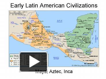 PPT – Early Latin American Civilizations PowerPoint presentation | free ...