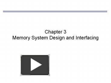 PPT – Chapter 3 Memory System Design and Interfacing PowerPoint ...
