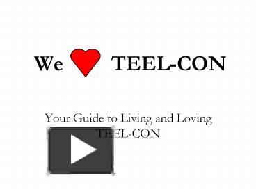 PPT – We TEELCON PowerPoint presentation | free to view - id: 55ca5-ZDc1Z