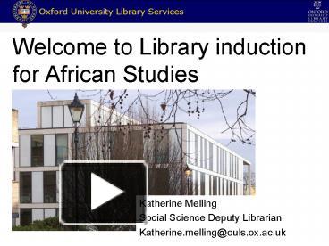 PPT – Welcome to Library induction for African Studies PowerPoint ...