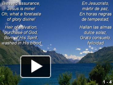 PPT – Blessed assurance, Jesus is mine! Oh, what a foretaste of glory ...