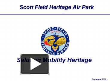 PPT – Scott Field Heritage Air Park PowerPoint presentation | free to ...