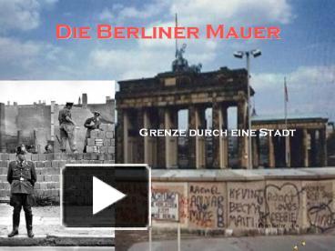 Die Berliner Mauer presentation | free to download