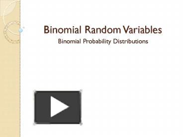 PPT – Binomial Random Variables PowerPoint presentation | free to view ...