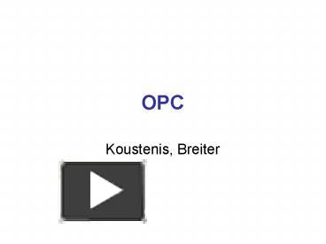 OPC presentation | free to view