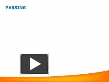 PPT – PARSING PowerPoint presentation | free to download - id: 55e2f7-YWY5N