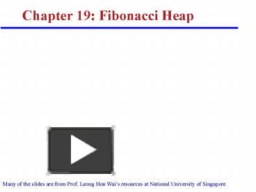 PPT – Chapter 19: Fibonacci Heap PowerPoint presentation | free to view ...