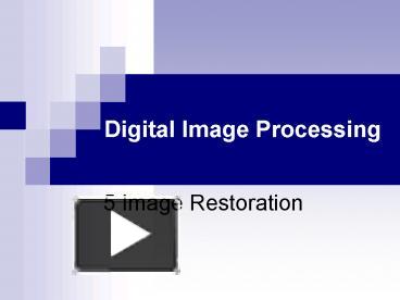 Digital Image Processing presentation | free to view