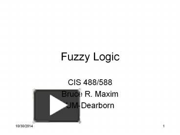 PPT – Fuzzy Logic PowerPoint presentation | free to view - id: 55f5dd-YTg2M