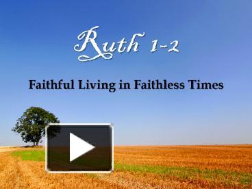 Ruth 1-2 presentation | free to view