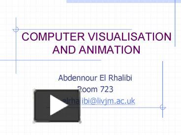 COMPUTER VISUALISATION AND ANIMATION presentation | free to view