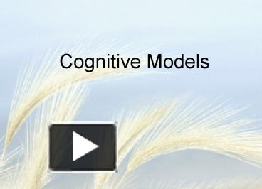 PPT – Cognitive Models PowerPoint presentation | free to view - id ...