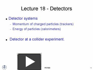 Lecture 18 - Detectors presentation | free to view