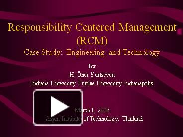 PPT – Responsibility Centered Management (RCM) Case Study: Engineering ...