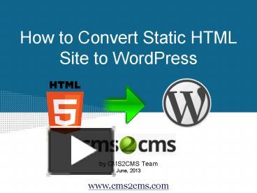 PPT – How to Convert HTML site to WordPress PowerPoint presentation ...