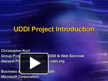 PPT – UDDI Project Introduction PowerPoint presentation | free to view ...