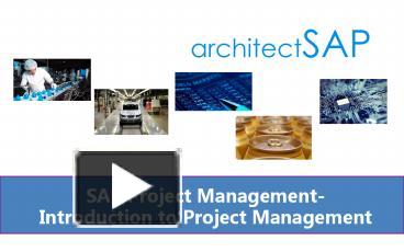 SAP Project Management- Introduction to Project Management presentation ...