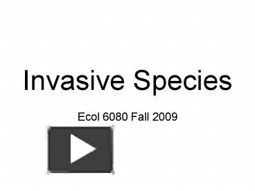 PPT – Invasive Species PowerPoint presentation | free to view - id ...