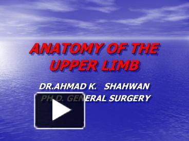 PPT – ANATOMY OF THE UPPER LIMB PowerPoint presentation | free to view ...