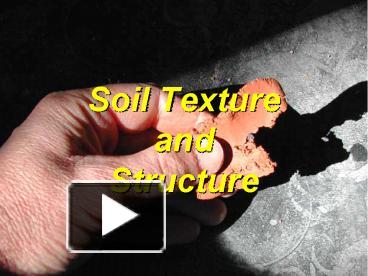 PPT – Soil Texture and Structure PowerPoint presentation | free to ...