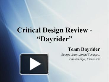 Critical Design Review - presentation | free to view
