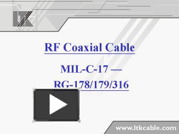 PPT – RF Coaxial Cable PowerPoint presentation | free to view - id ...