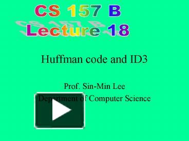 PPT – Huffman code and ID3 PowerPoint presentation | free to view - id ...