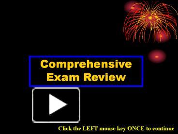 Comprehensive Exam Review presentation | free to view