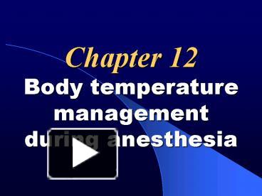 PPT – Chapter 12 Body temperature management during anesthesia ...