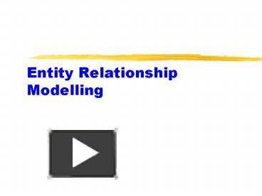 PPT – Entity Relationship Modelling PowerPoint presentation | free to ...