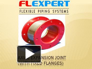 The Axial Bellows Expansion Joint With Fixed Flanges presentation ...