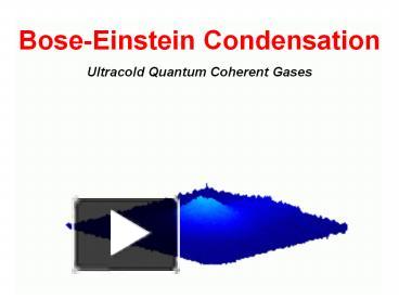 Bose-Einstein Condensation presentation | free to download