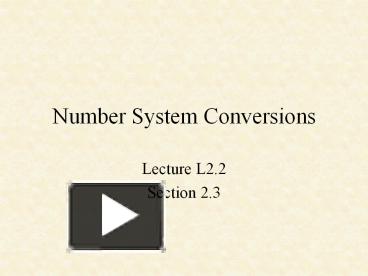 Number System Conversions presentation | free to view