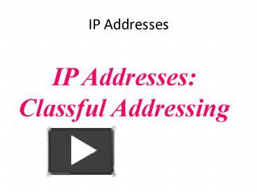 PPT – IP Addresses PowerPoint presentation | free to download - id ...