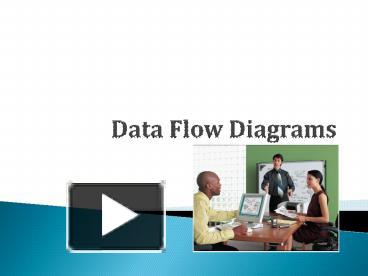 Data Flow Diagrams presentation | free to view