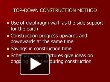 TOP-DOWN CONSTRUCTION METHOD presentation | free to view
