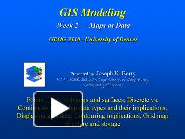 PPT – GIS Modeling Week 2 PowerPoint presentation | free to download ...