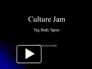 PPT – Culture Jam PowerPoint presentation | free to view - id: 56ed9-YTI1Z