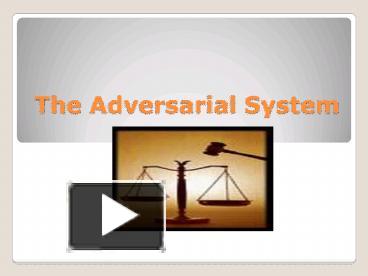 The Adversarial System presentation | free to view