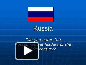 PPT – Russia PowerPoint presentation | free to view - id: 570bd-ZmQ2Y