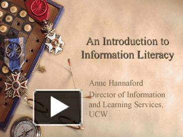 PPT – An Introduction to Information Literacy PowerPoint presentation ...