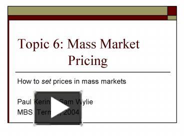 PPT – Topic 6: Mass Market Pricing PowerPoint presentation | free to ...