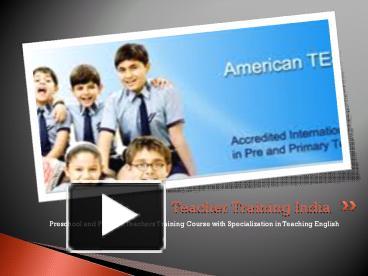 Pre Primary Teacher Training presentation | free to download
