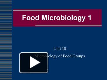 PPT – Food Microbiology 1 PowerPoint presentation | free to view - id ...